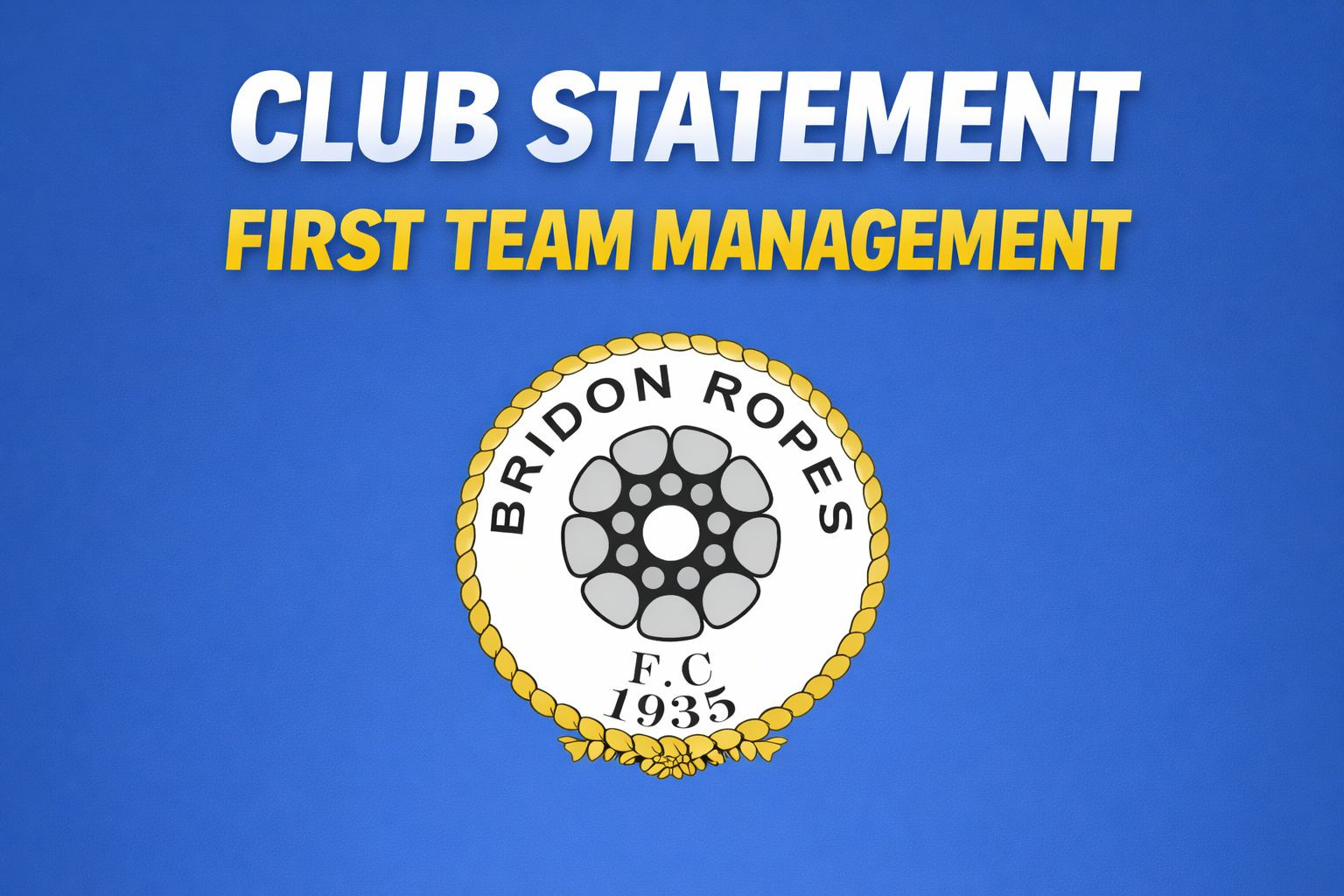First Team Management News - Bridon Ropes Football Club
